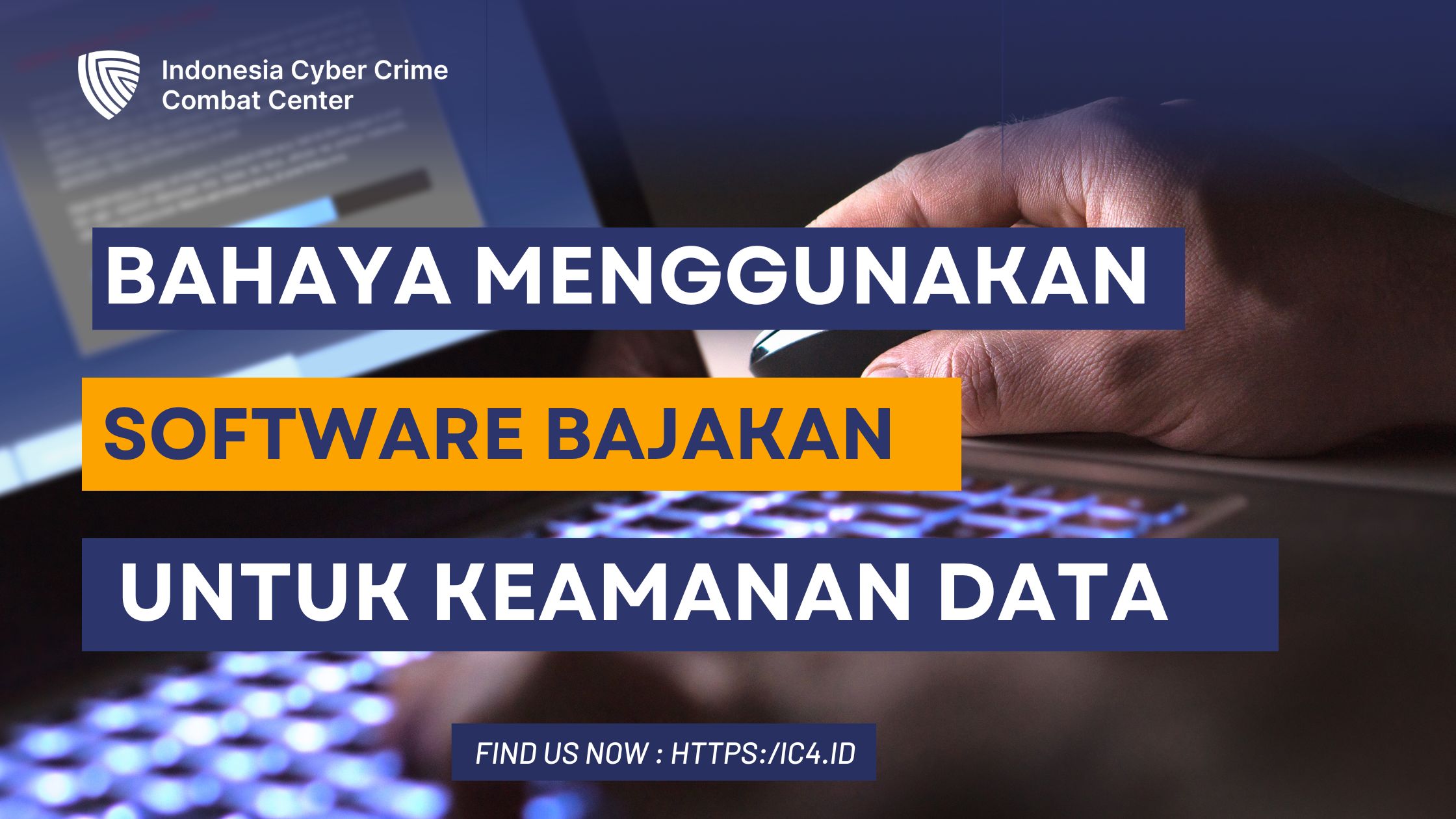 Bahaya Menggunakan Software Bajakan untuk Keamanan Data | IC4